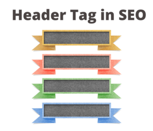 Header Tags in SEO: Why Important & How To Use Header Tags